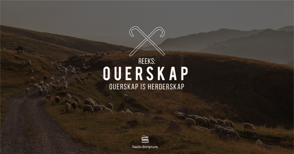 Ouerskap: Ouerskap is Herderskap | Scriptura